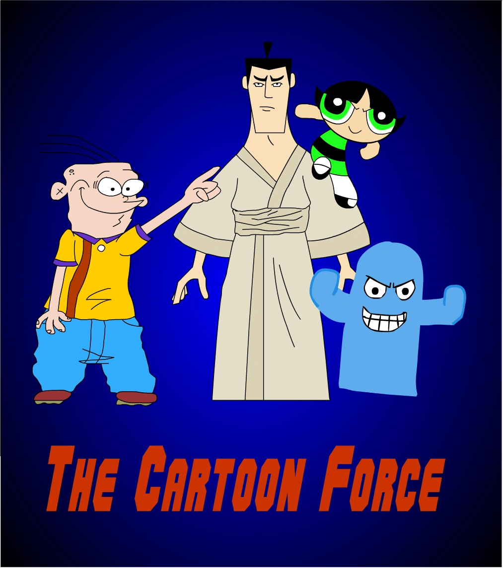 The Cartoon Force - Ed, Edd n Eddy Fanon Wiki